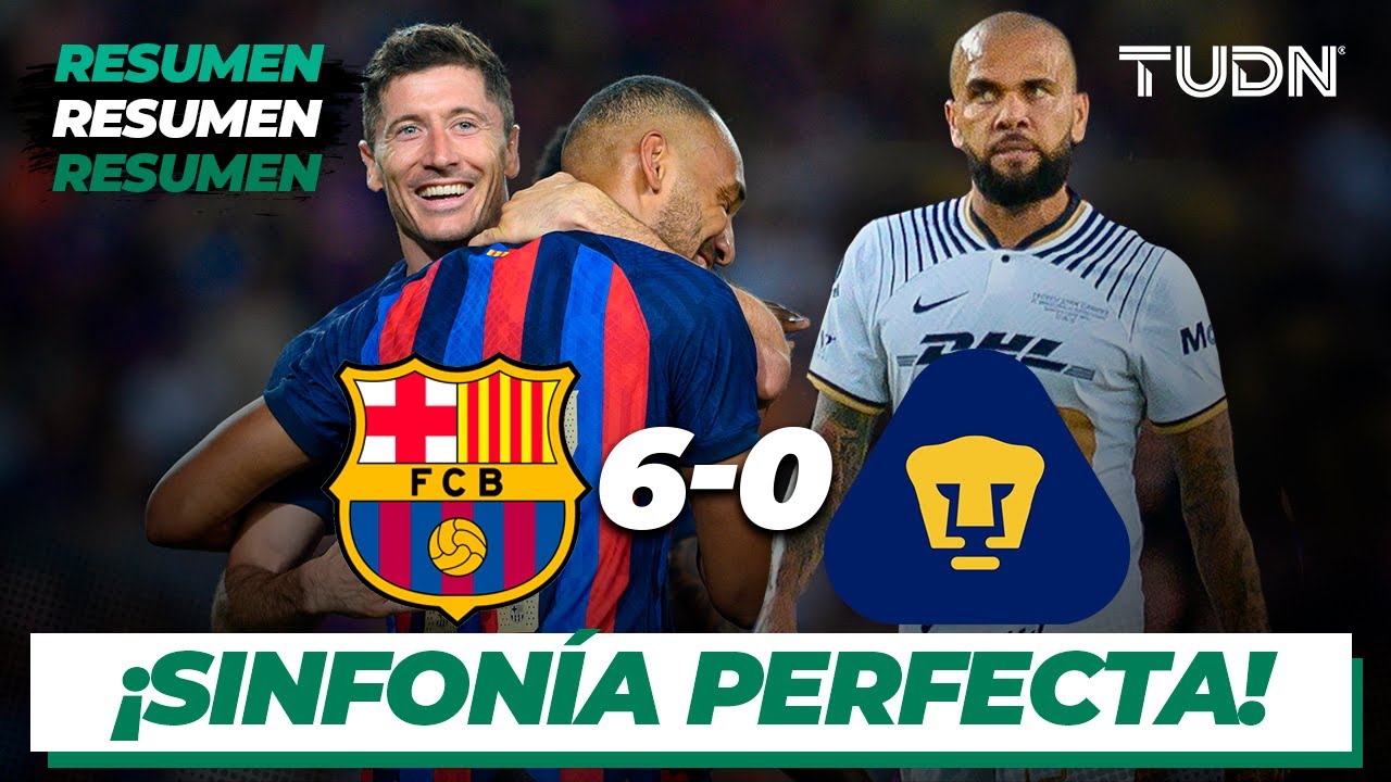 Resumen y goles | Barcelona 6-0 Pumas | Joan Gamper 2022 | TUDN ...